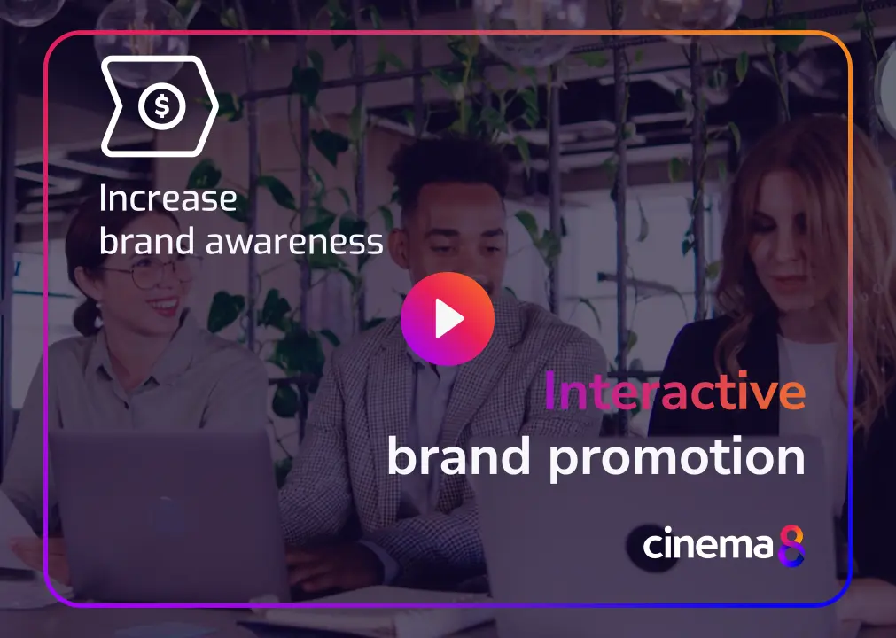 Increase Brand Awareness - Brand promotion, interactive marketing